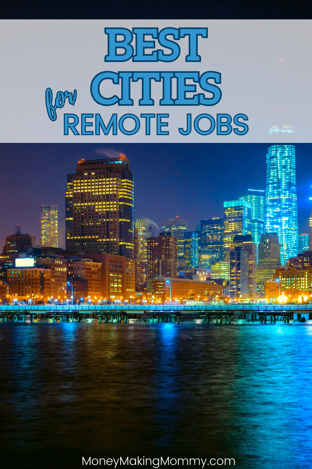 Best Cities in USA for Telecommuting Jobs or Hybrid Jobs